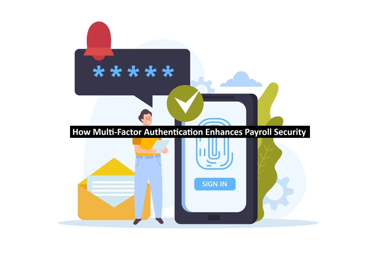 How Multi-Factor Authentication Enhances Payroll Security | Manage Salary